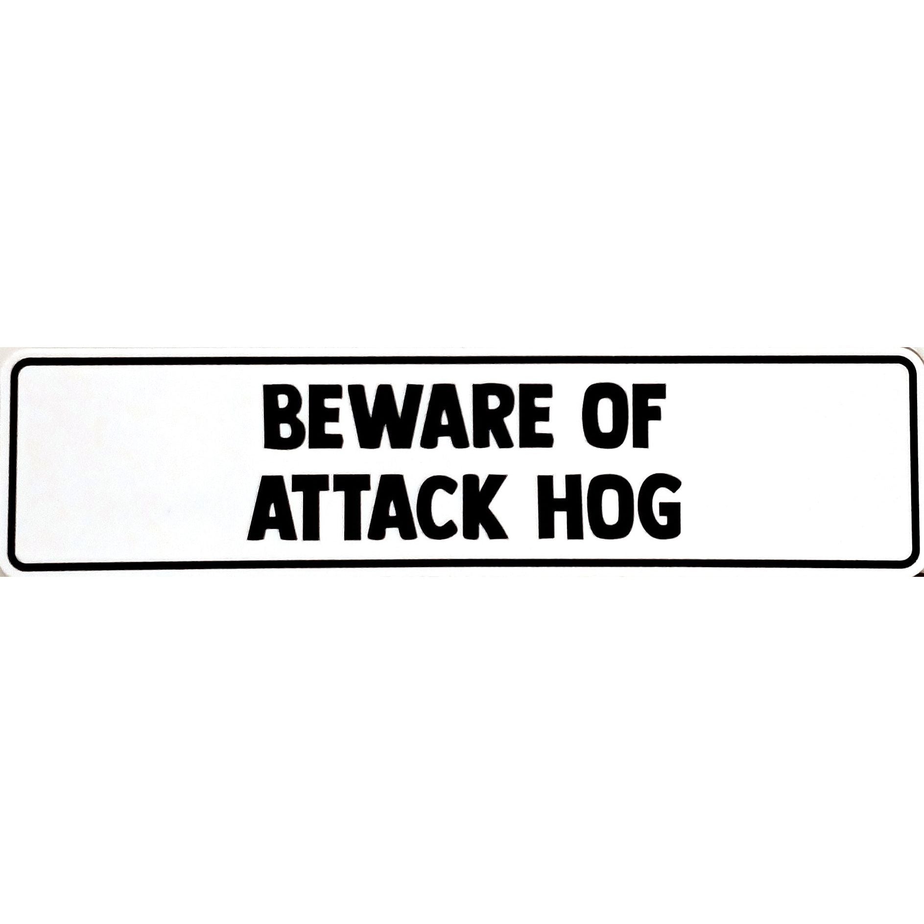 Beware Of Attack Hog Sign Aluminum 12 X 3 – Desperado Distributing LLC®