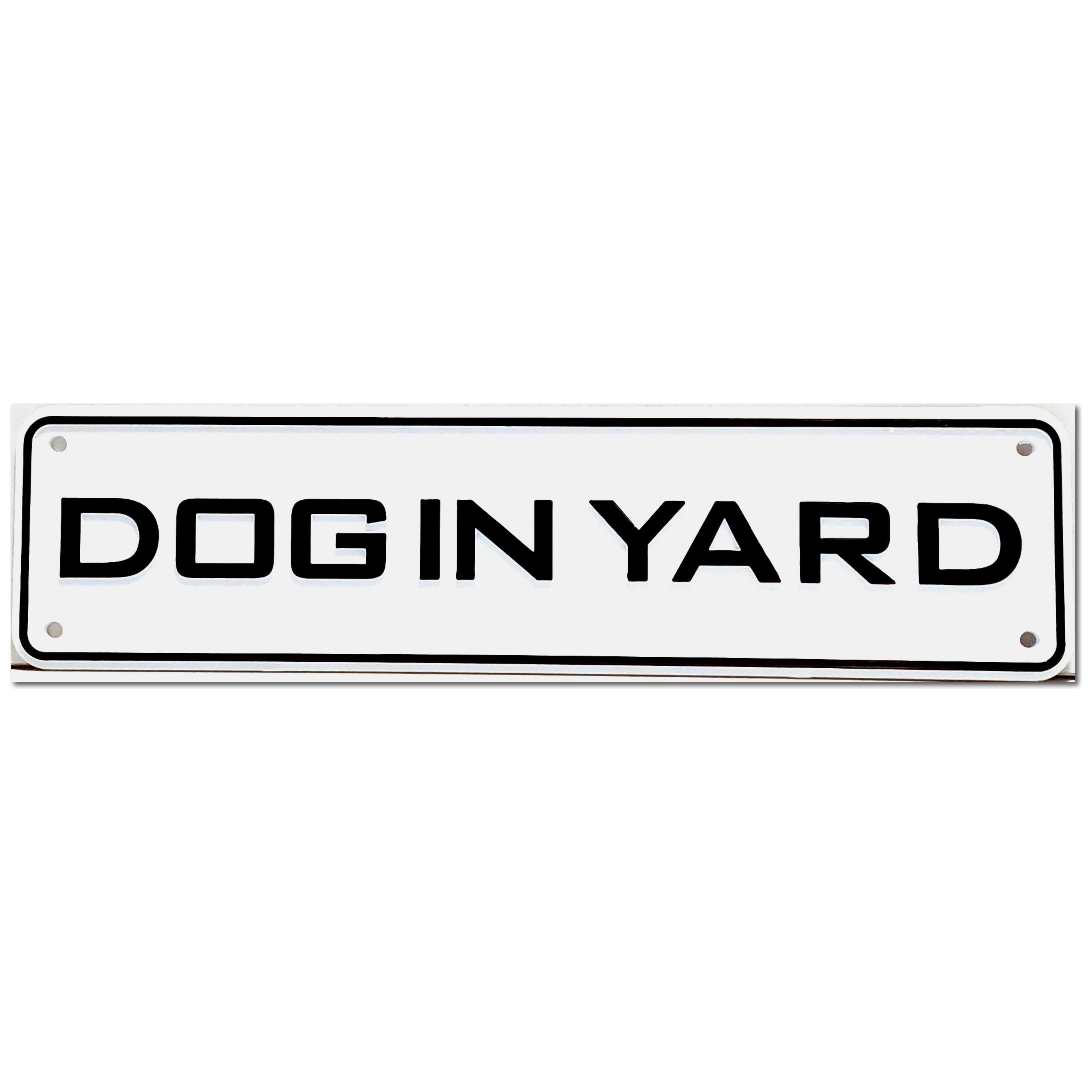 Dog In Yard Sign Solid Plastic 12 X 3 – Desperado Distributing LLC®